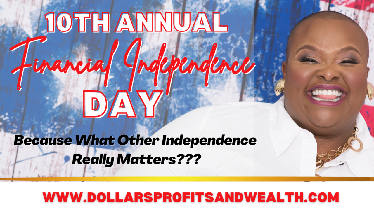 10th Annual Financial Independence Day | Dawniel Winningham
